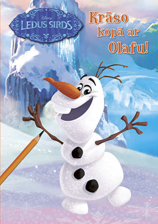 Krāso kopā ar Olafu! Ledus sirds. Disney - Frozen krāsojamā grāmata ...